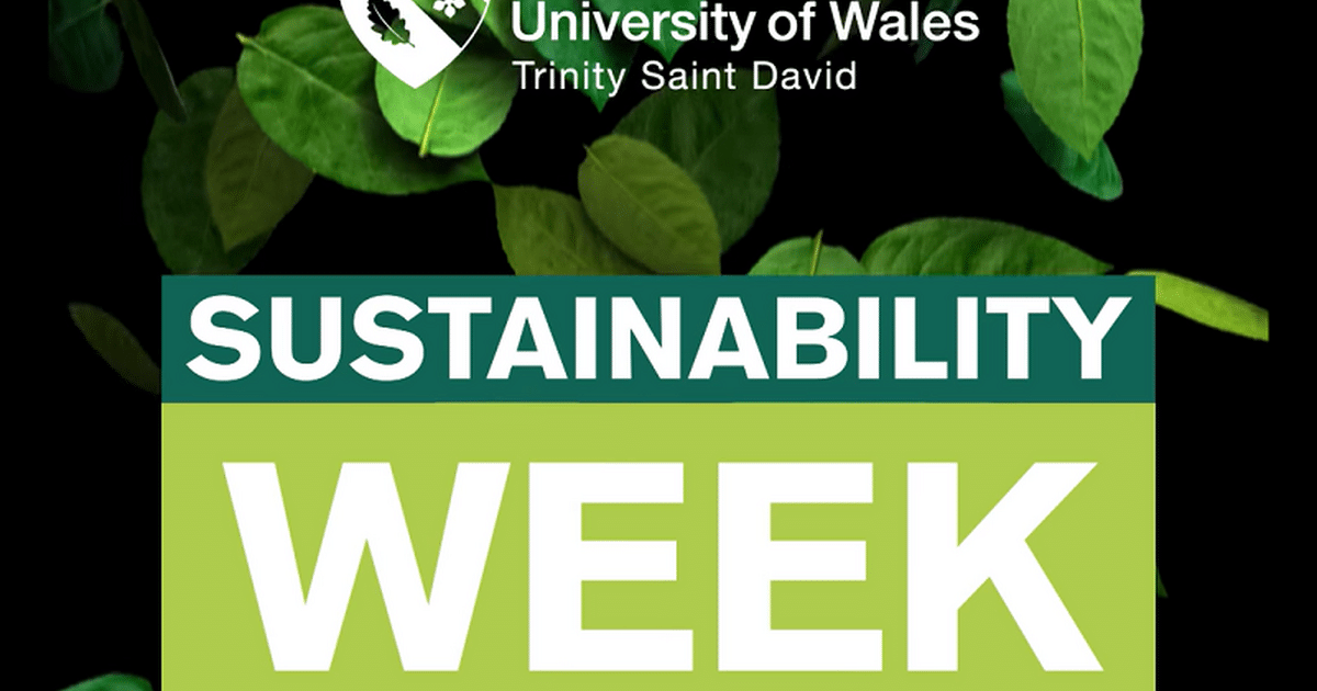 UWTSD Celebrates Sustainability Week | University of Wales Trinity ...